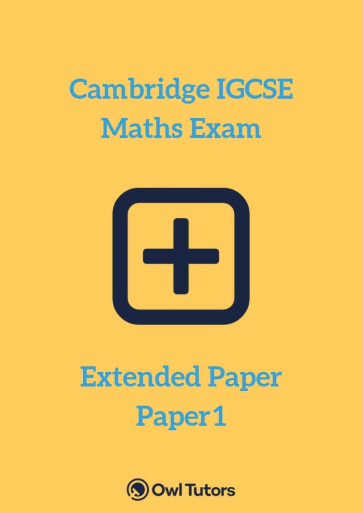 Cambridge IGCSE International Mathematics (0607) – Extended Paper 1